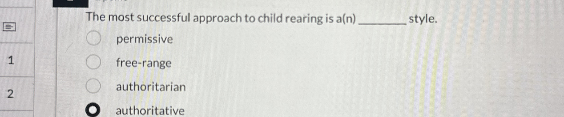 Solved The most successful approach to child rearing is | Chegg.com