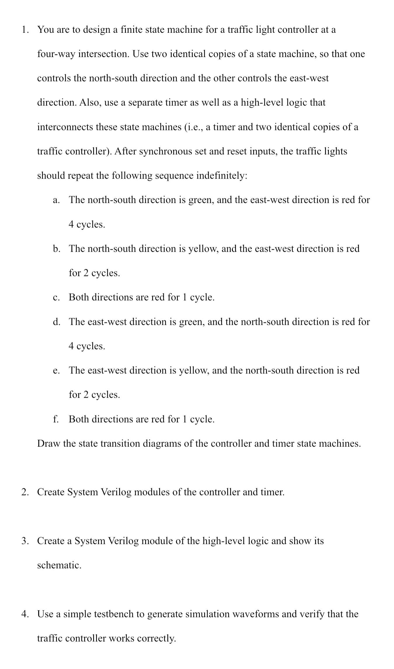 Solved You Are To Design A Finite State Machine For A