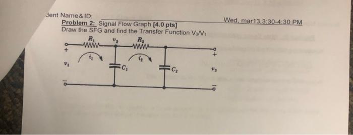 Solved Name\& ID: Problem 2: Signal Flow Graph [4.0 pts] | Chegg.com