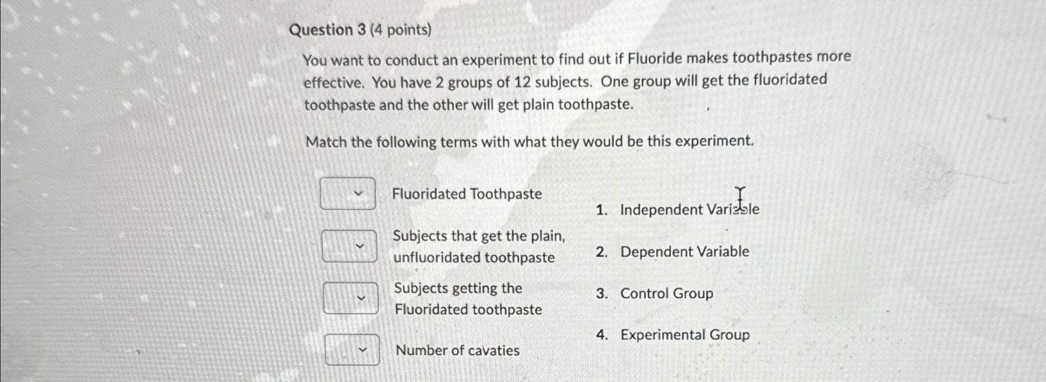 Solved Question 3 (4 ﻿points)You want to conduct an | Chegg.com