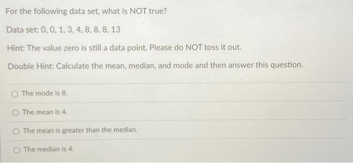 Solved For the following data set, what is NOT true? Data | Chegg.com