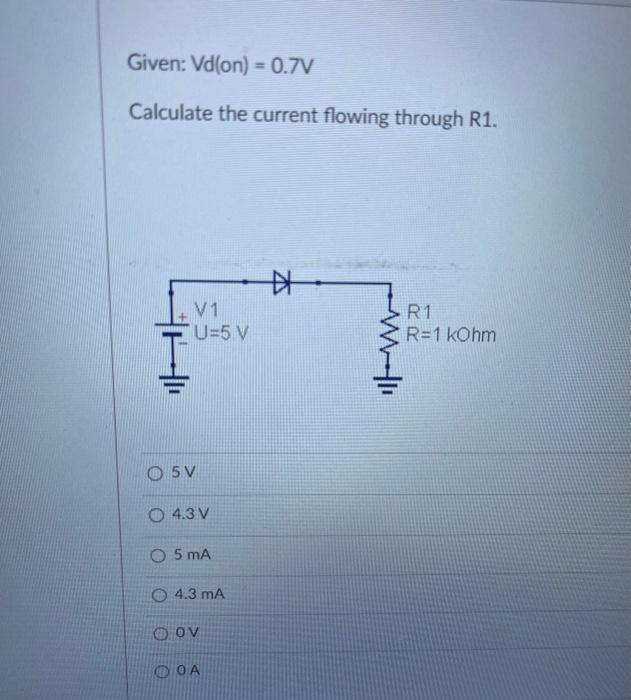 Solved Given: Vd(on)=0.7 V Calculate the current flowing | Chegg.com
