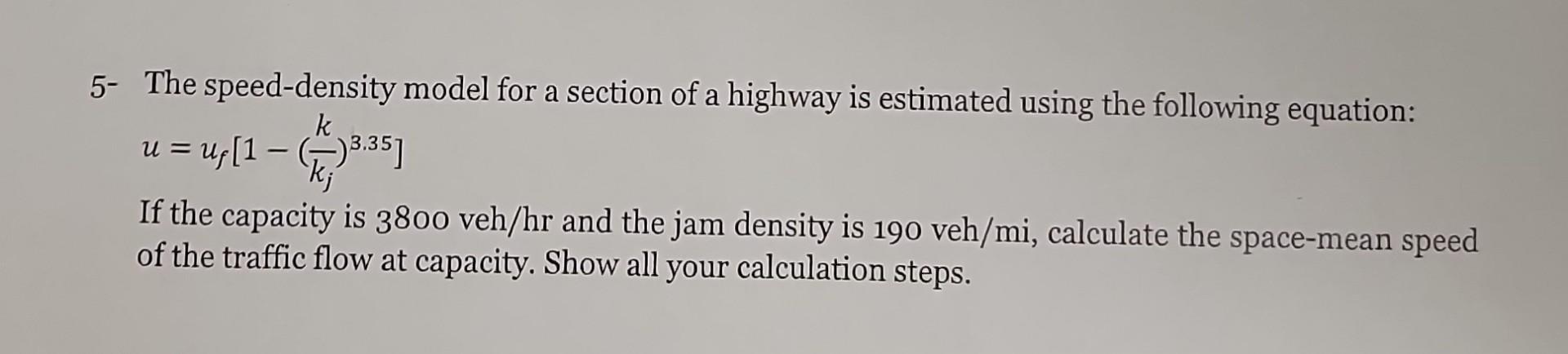 Solved The speed-density model for a section of a highway is | Chegg.com
