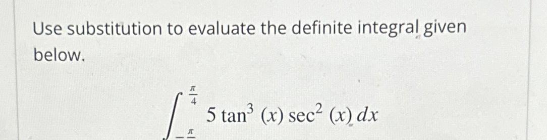 Solved Use substitution to evaluate the definite integral | Chegg.com