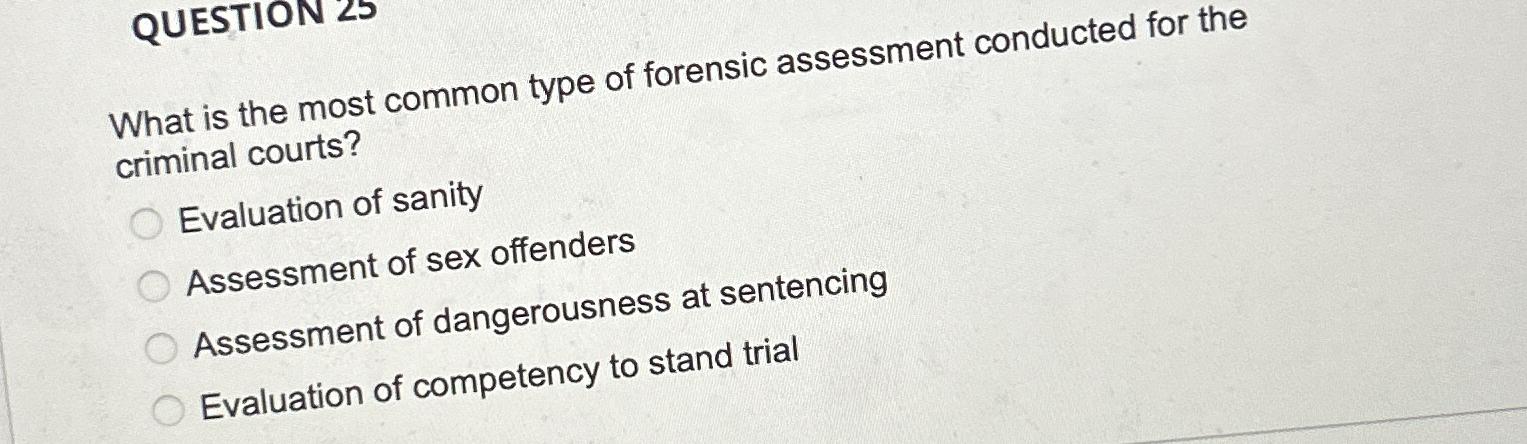 Solved What is the most common type of forensic assessment | Chegg.com