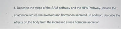 Solved Describe the steps of the SAM pathway and the HPA | Chegg.com