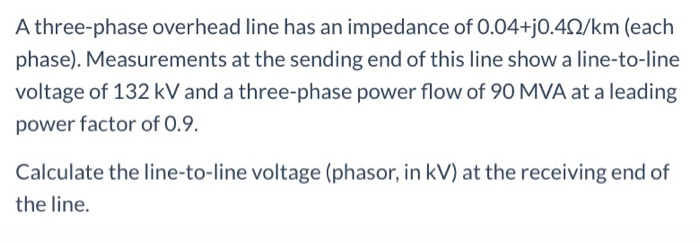Solved A three-phase overhead line has an impedance of | Chegg.com