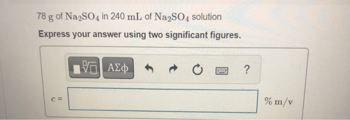 Solved 78 g of Na2SO4 in 240 mL of Na2SO4 solution Express | Chegg.com