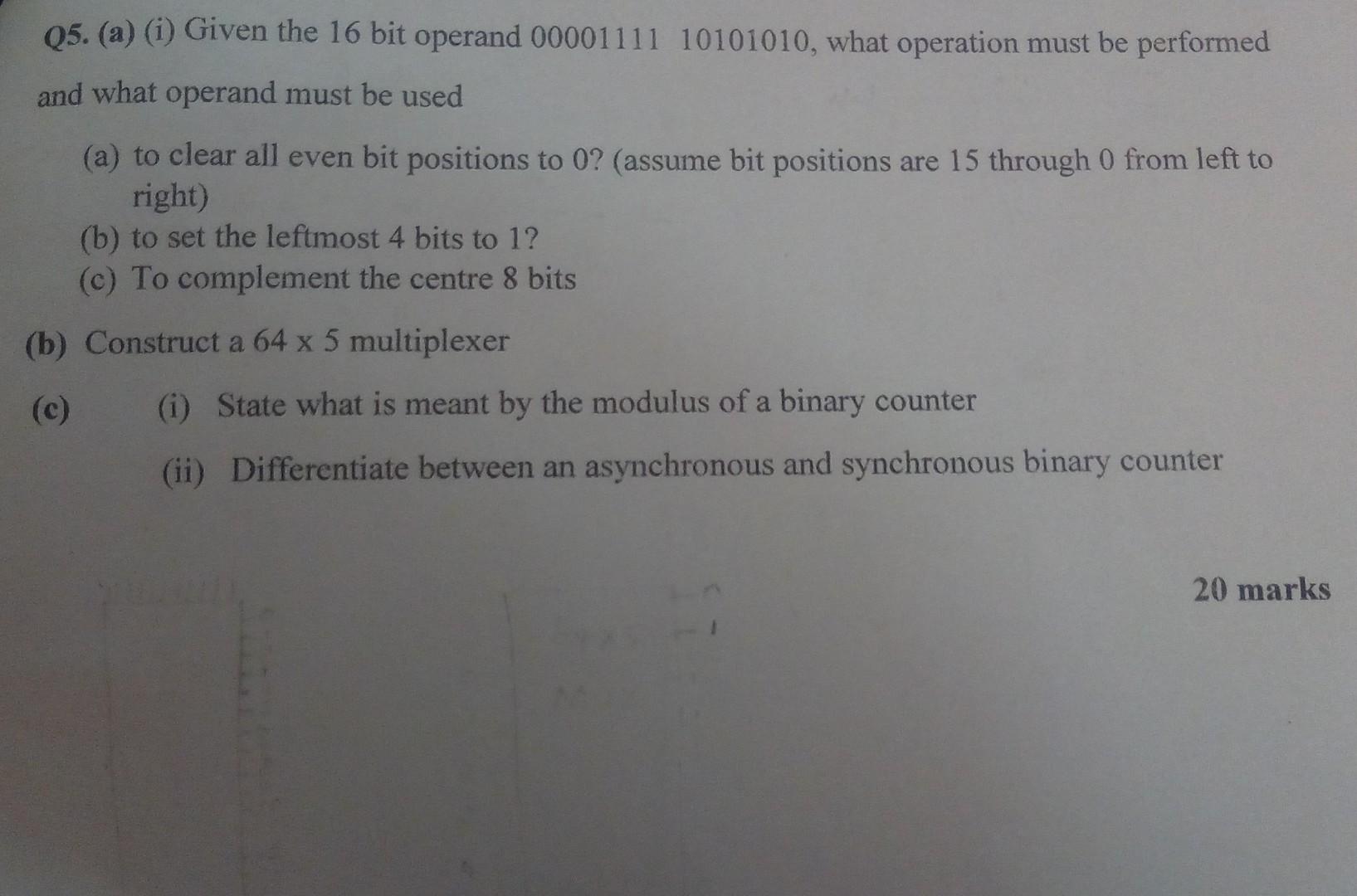 Solved Q5. (a) (i) Given the 16 bit operand 0000111110101010 | Chegg.com
