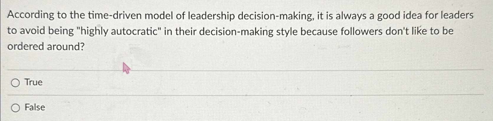 Solved According to the time-driven model of leadership | Chegg.com