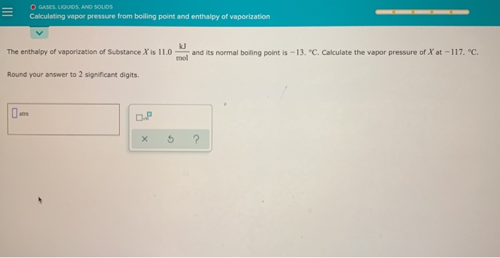 Solved O GASES, LIQUIDS, AND SOLIDS Calculating vapor | Chegg.com