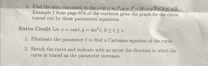 Solved 5. Find the area contained in the loop | Chegg.com