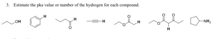 Solved 3. Estimate the pka value or number of the hydrogen | Chegg.com