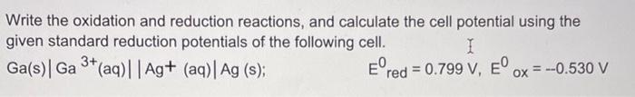 Solved Write the oxidation and reduction reactions, and | Chegg.com
