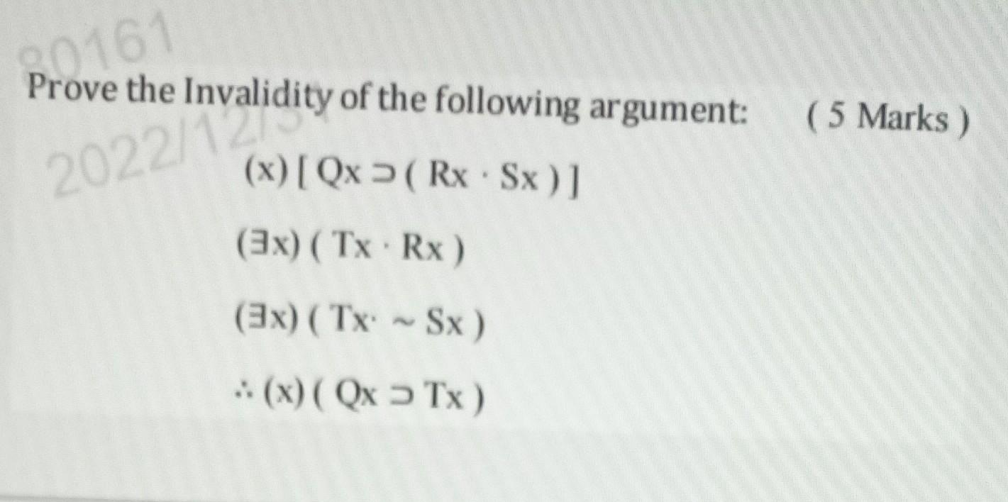 Prove the Invalidity of the following argument: (5 | Chegg.com