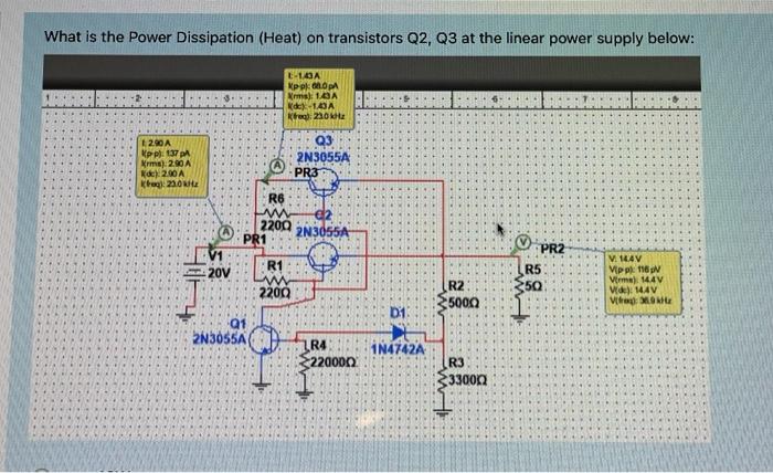 Solved What is the Power Dissipation (Heat) on transistors | Chegg.com