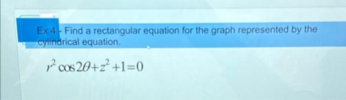 Solved Ex 4- Find a rectangular equation for the graph | Chegg.com