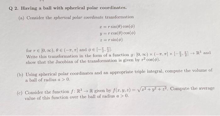 Solved Q 2. Having a ball with spherical polar coordinates. | Chegg.com