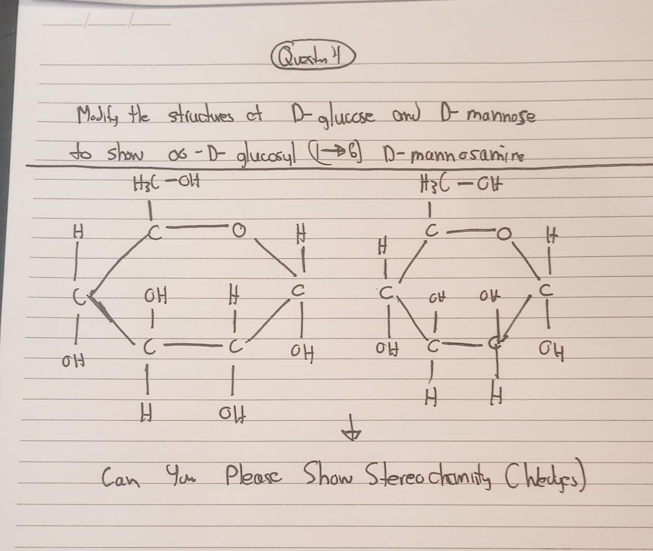 Solved Modity the structues of D-gluccse and D-mannose to | Chegg.com