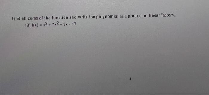 Solved Find all zeros of the function and write the | Chegg.com