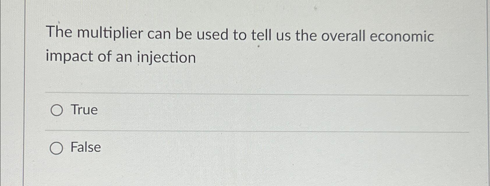 Solved The multiplier can be used to tell us the overall | Chegg.com