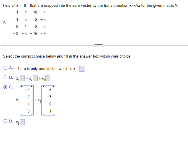 Find all x ﻿in R4 ﻿that are mapped into the zero | Chegg.com