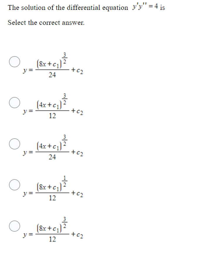 Solved The solution of the differential equation y'y''=4 | Chegg.com
