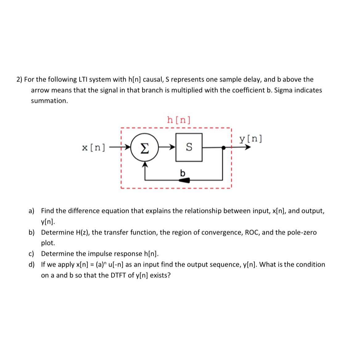 Solved For the following LTI system with h[n] ﻿causal, S | Chegg.com