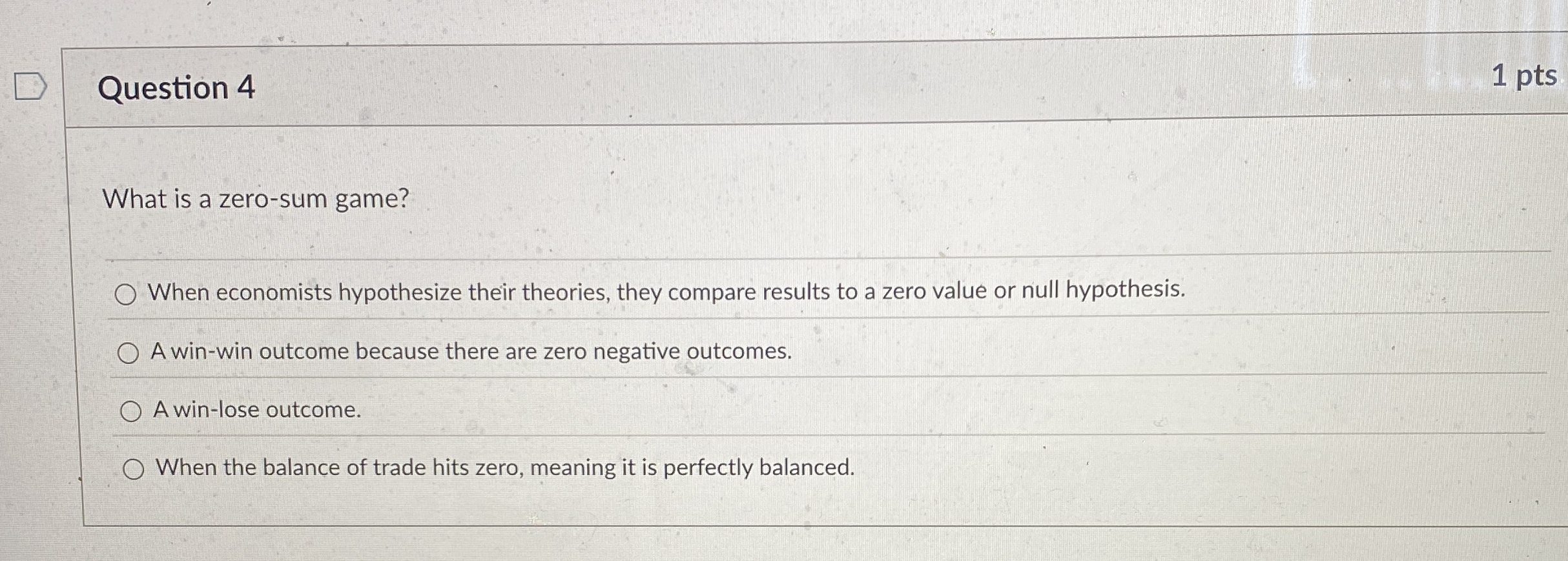 Solved Question 4What is a zero-sum game?When economists | Chegg.com