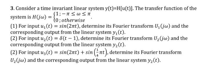 Solved 3. Consider a time invariant linear system | Chegg.com