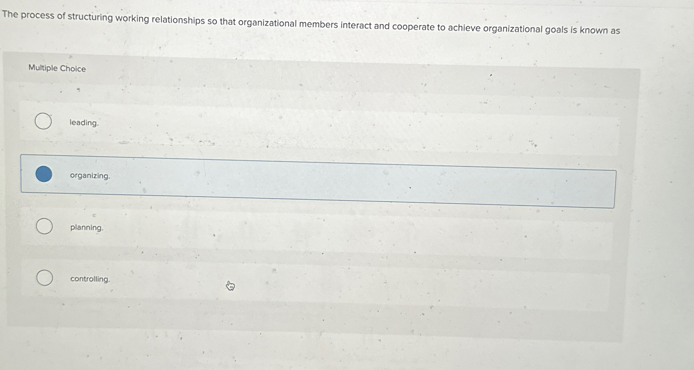 Solved The process of structuring working relationships so | Chegg.com