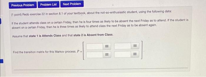 Solved (1 point) Redo exercise 22 in section 8.1 of your | Chegg.com