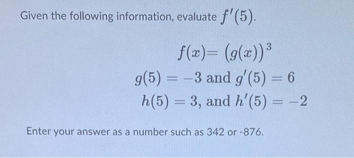 Solved Given the following information, evaluate f′(5). | Chegg.com