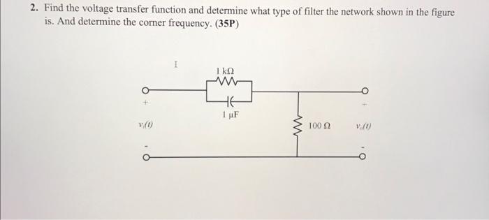 Solved 2. Find the voltage transfer function and determine | Chegg.com