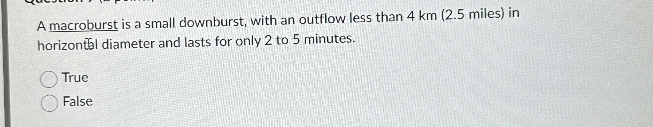 Solved A macroburst is a small downburst, with an outflow | Chegg.com