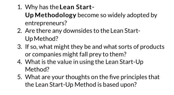 Solved 1. Why has the Lean Start- Up Methodology become so | Chegg.com