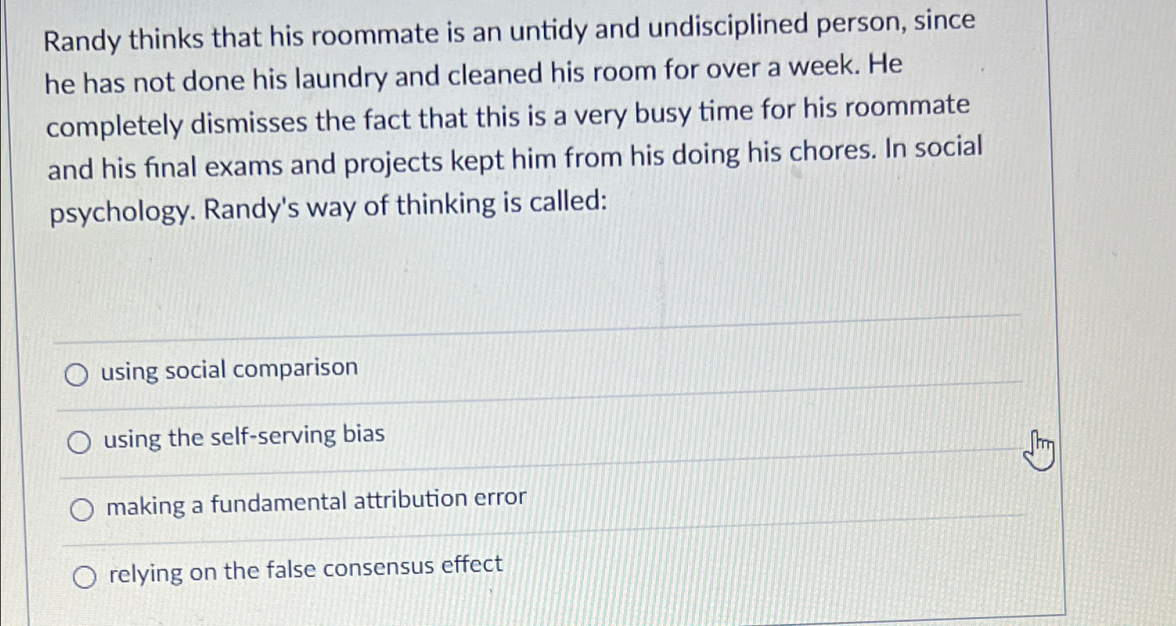 Solved Randy thinks that his roommate is an untidy and | Chegg.com
