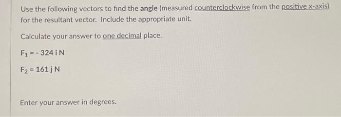 Solved Use the following vectors to find the angle (measured | Chegg.com
