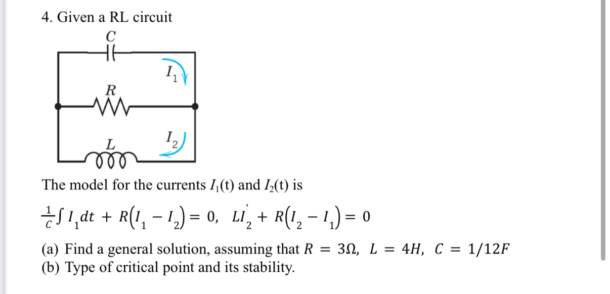 Solved Given a RL circuitThe model for the currents I1(t) | Chegg.com