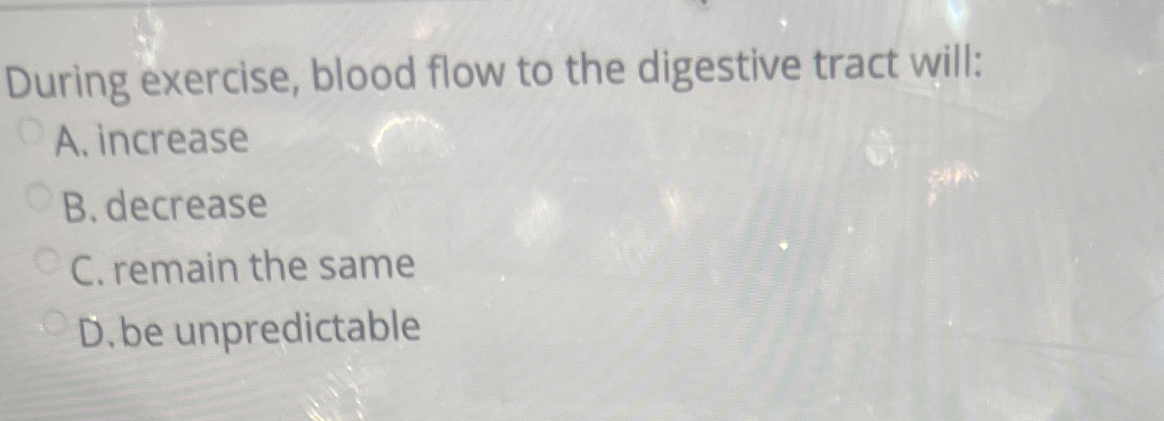 Solved During exercise, blood flow to the digestive tract | Chegg.com