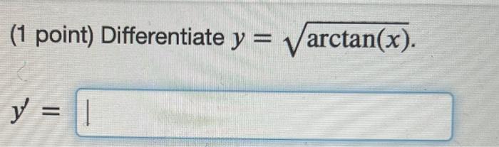 Solved y=arctan(x) | Chegg.com