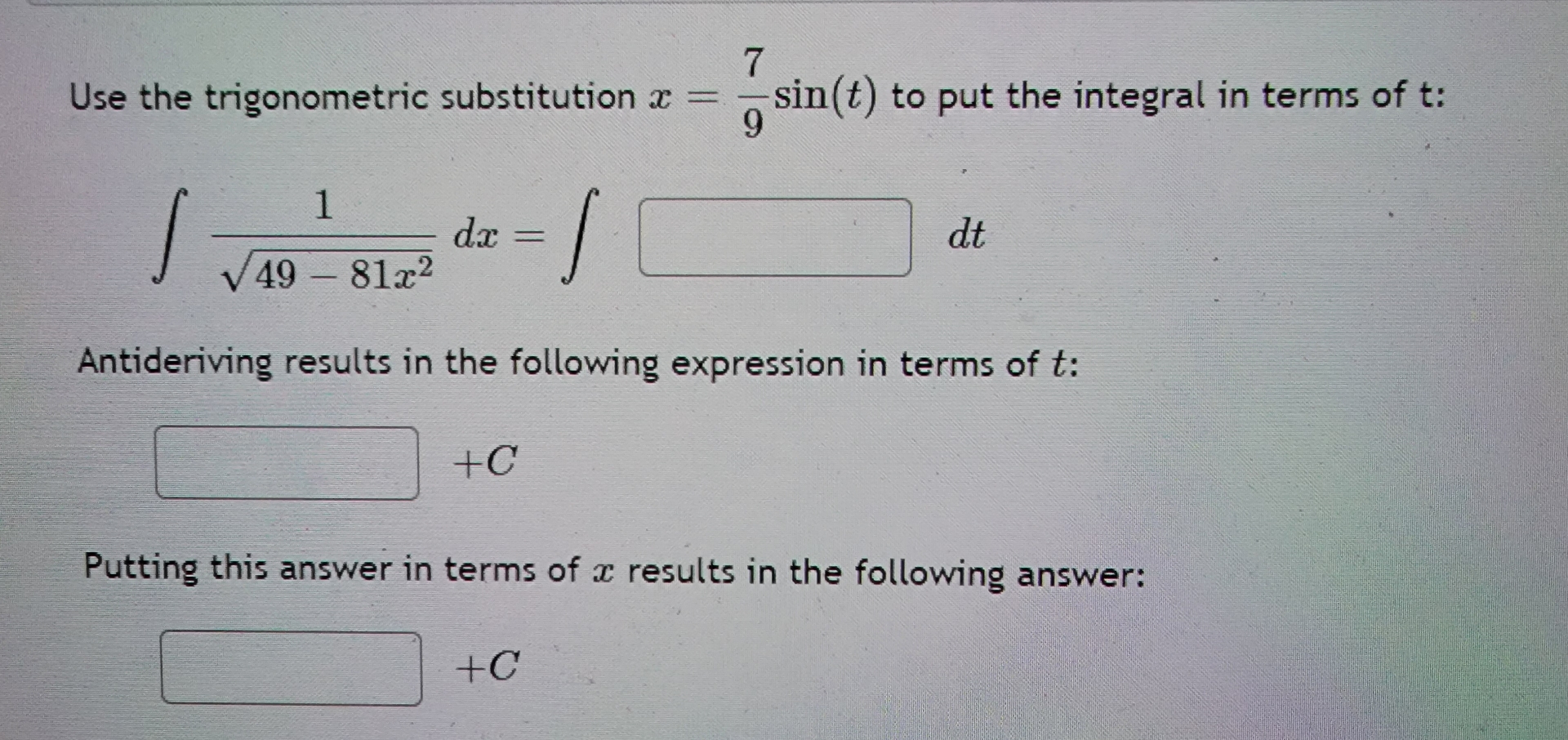 Solved Use the trigonometric substitution x=79sin(t) ﻿to put | Chegg.com