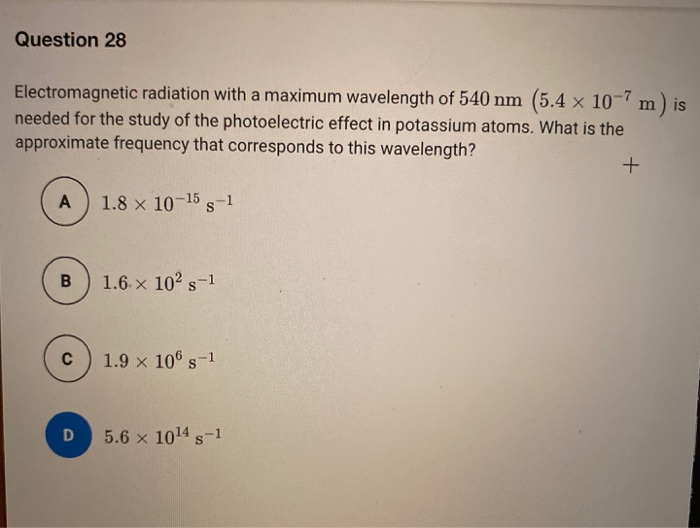 Solved Question 28 Electromagnetic radiation with a maximum | Chegg.com