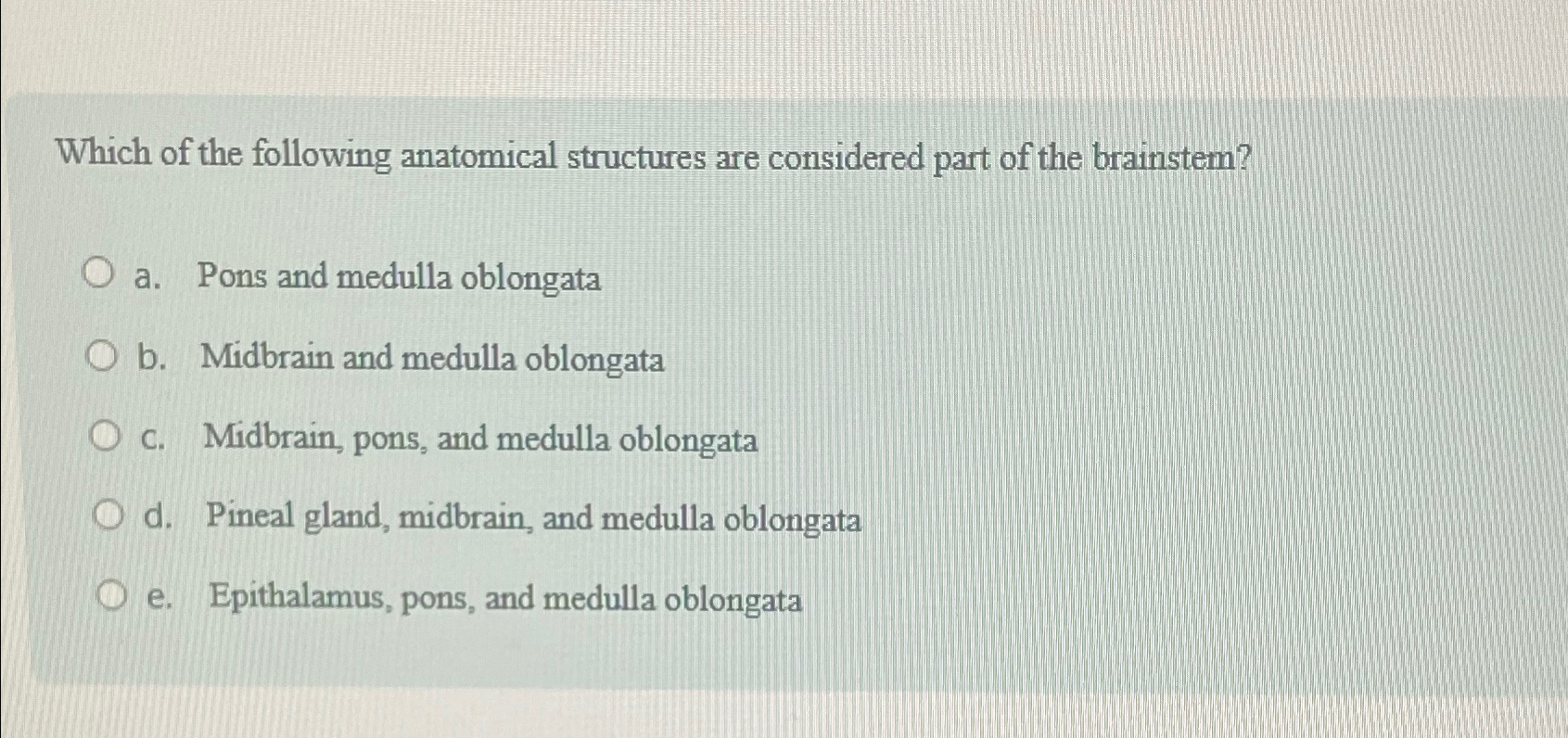 Solved Which of the following anatomical structures are | Chegg.com