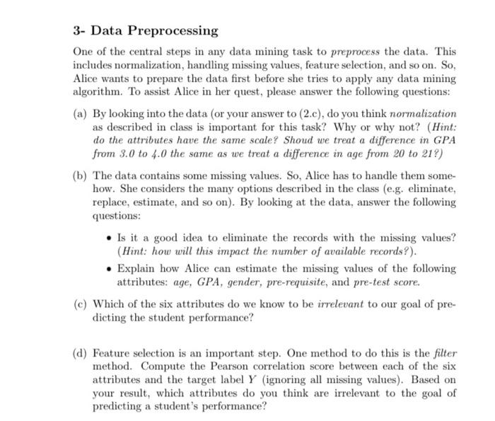 Solved 3- Data Preprocessing One of the central steps in any | Chegg.com