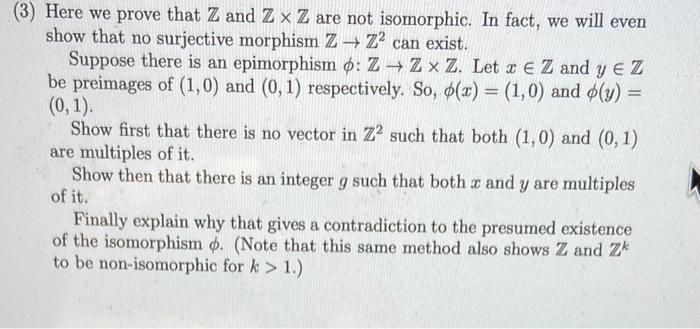 Solved (3) Here we prove that Z and Z×Z are not isomorphic. | Chegg.com