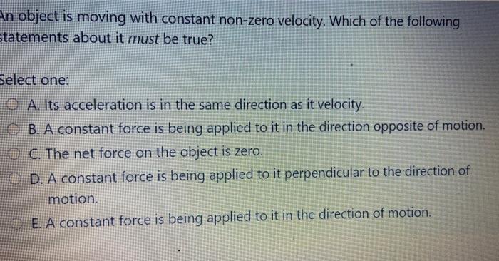 Solved An object is moving with constant non-zero velocity. | Chegg.com