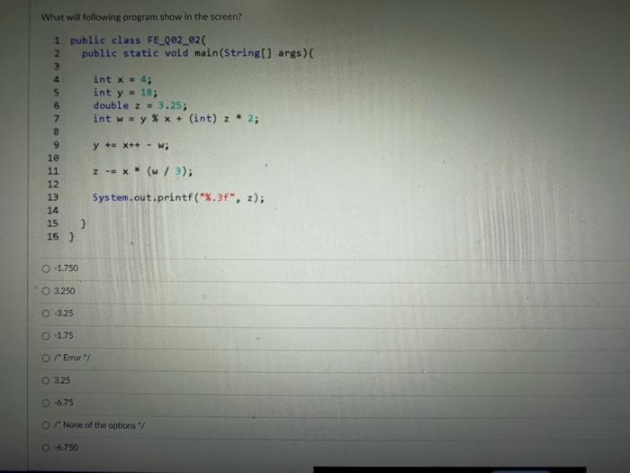 Solved What will following program show in the screen? | Chegg.com