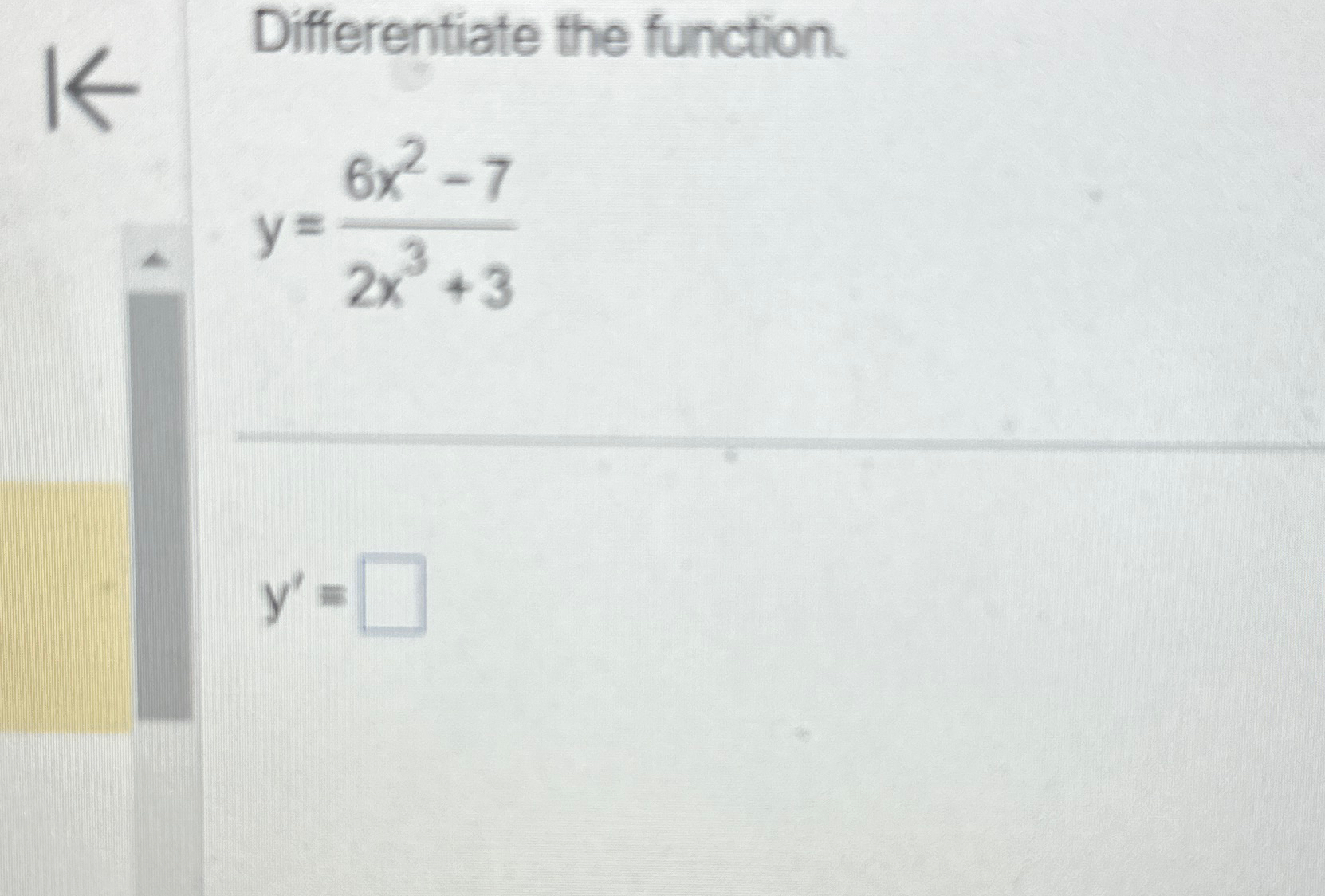 Solved Differentiate the function.y=6x2-72x3+3y'= | Chegg.com