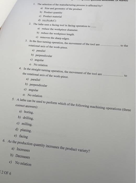 Solved 1. The selection of the manufacturing process is | Chegg.com